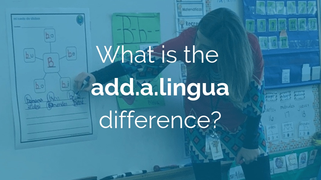 What is the addalingua difference? A veteran immersion teacher shares ...